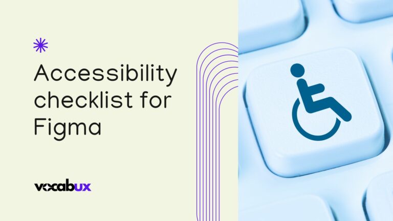 Accessibility UX: Figma Checklist for Inclusive Interfaces